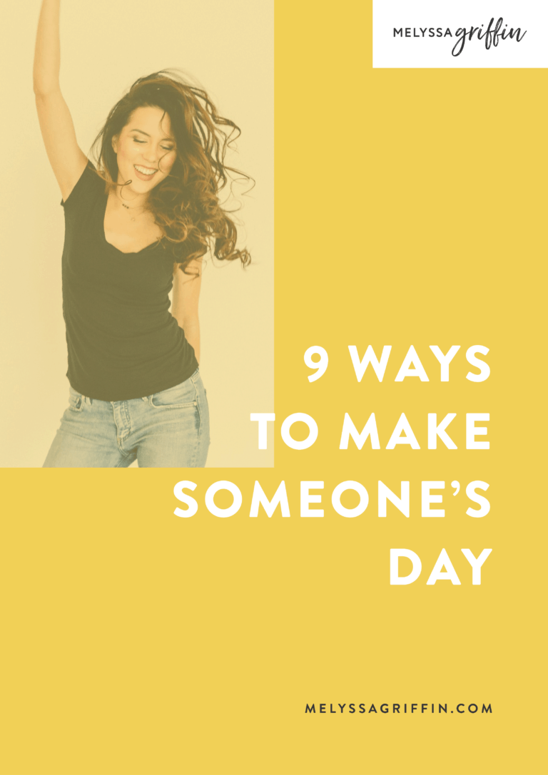9 Ways To Make Someone s Day7 Melyssa Griffin 9-ways-to-make-someone-s-day7-melyssa-griffin